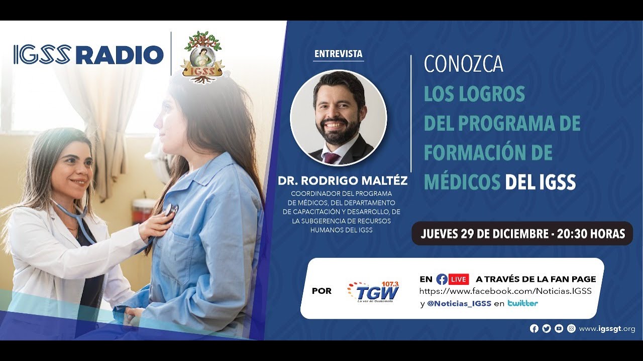 Igss Radio Conozca Los Logros Del Programa De Formación De Médicos Del